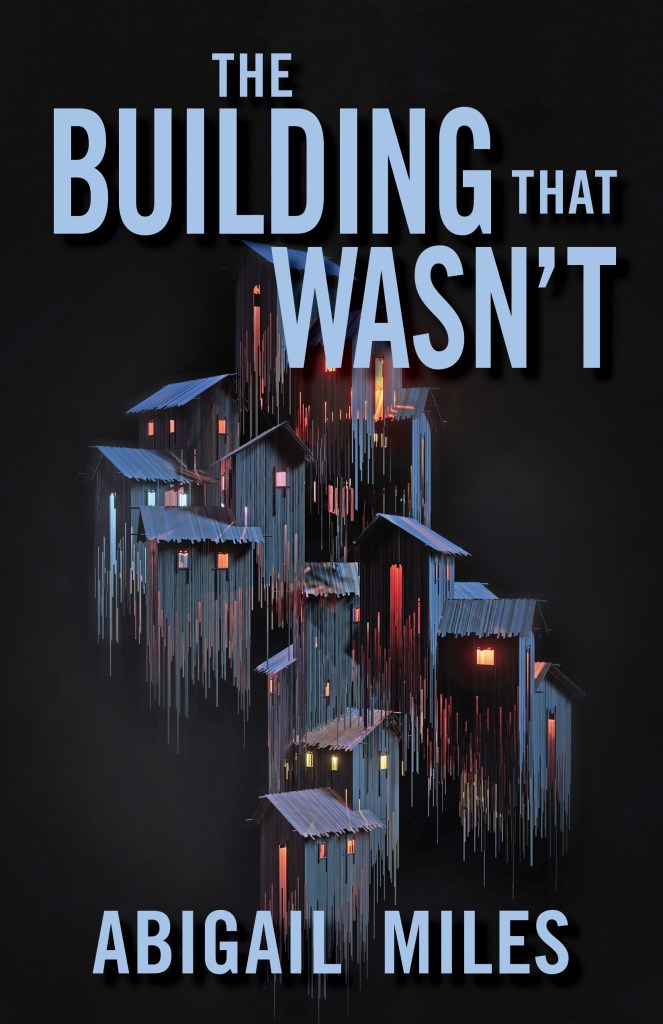 On Tour 08/04/24-08/30/24 “The Building That Wasn’t” by Abigail Miles ...