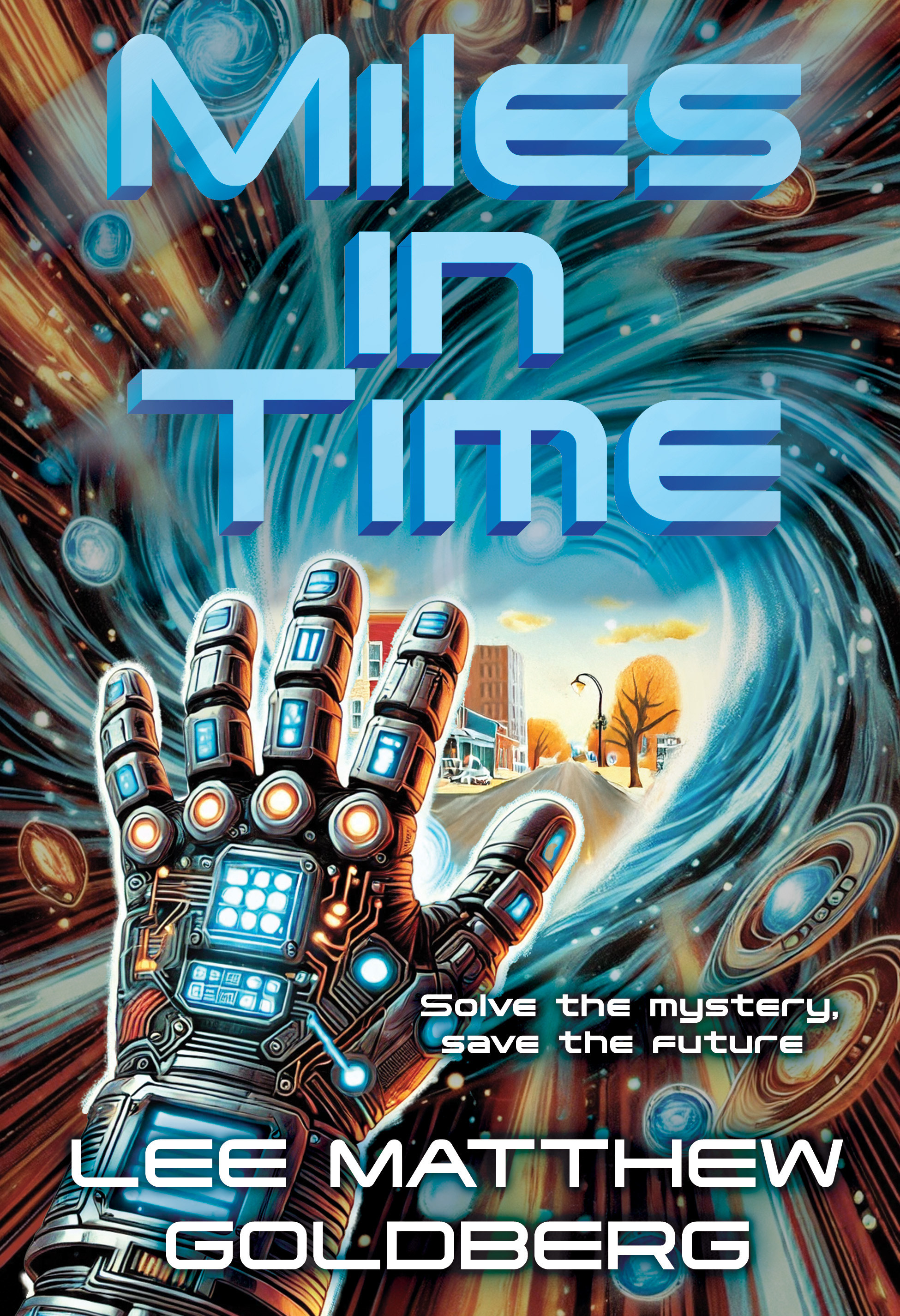 On Tour 05/05/25-06/20/25 “Miles In Time” by Lee Matthew Goldberg ...